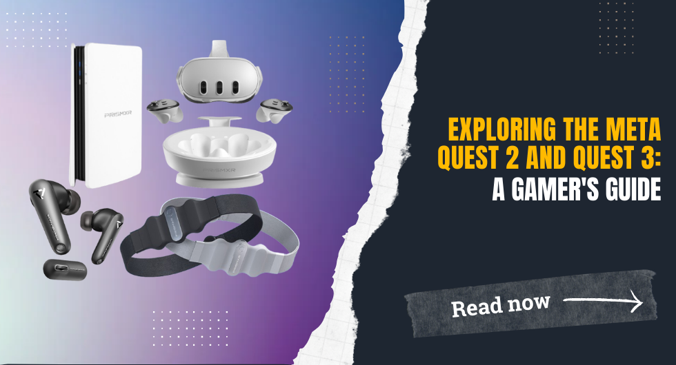 Exploring the Meta Quest 2 and Quest 3: A Gamer's Guide – GAMORY