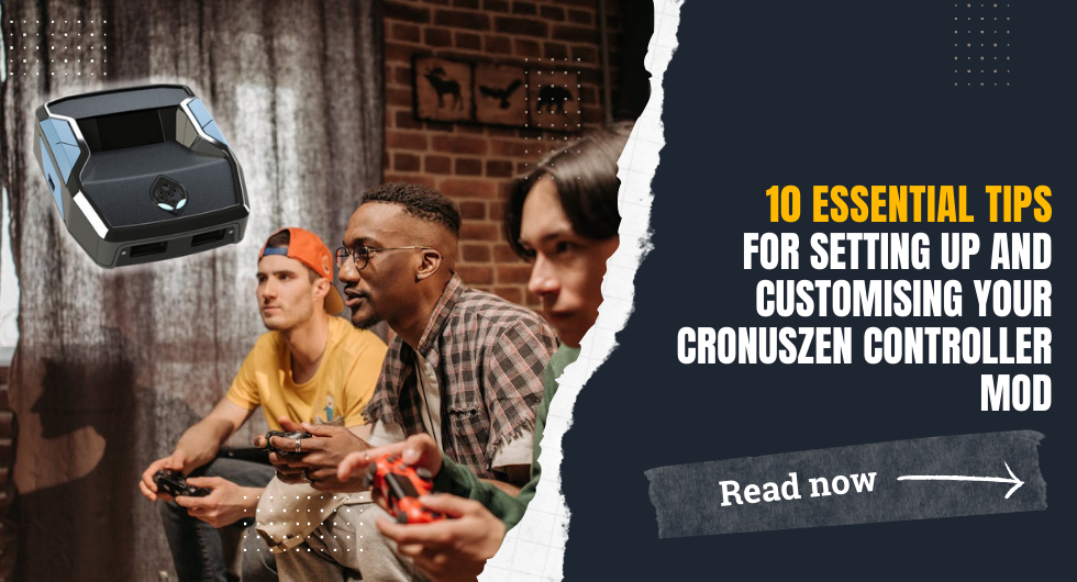 10 Essential Tips for Setting Up and Customising Your CronusZEN ...