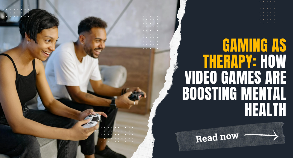 Gaming as Therapy: How Video Games Are Boosting Mental Health – GAMORY